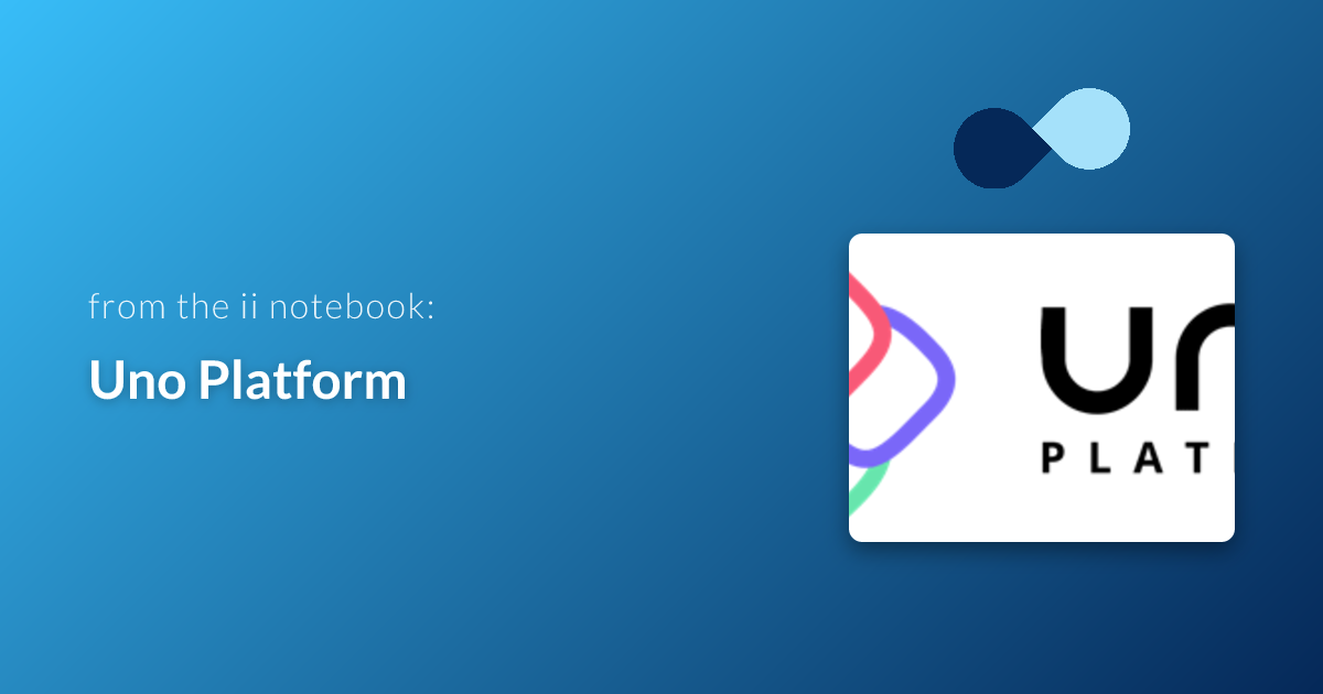 Uno Platform | Infinity Interactive