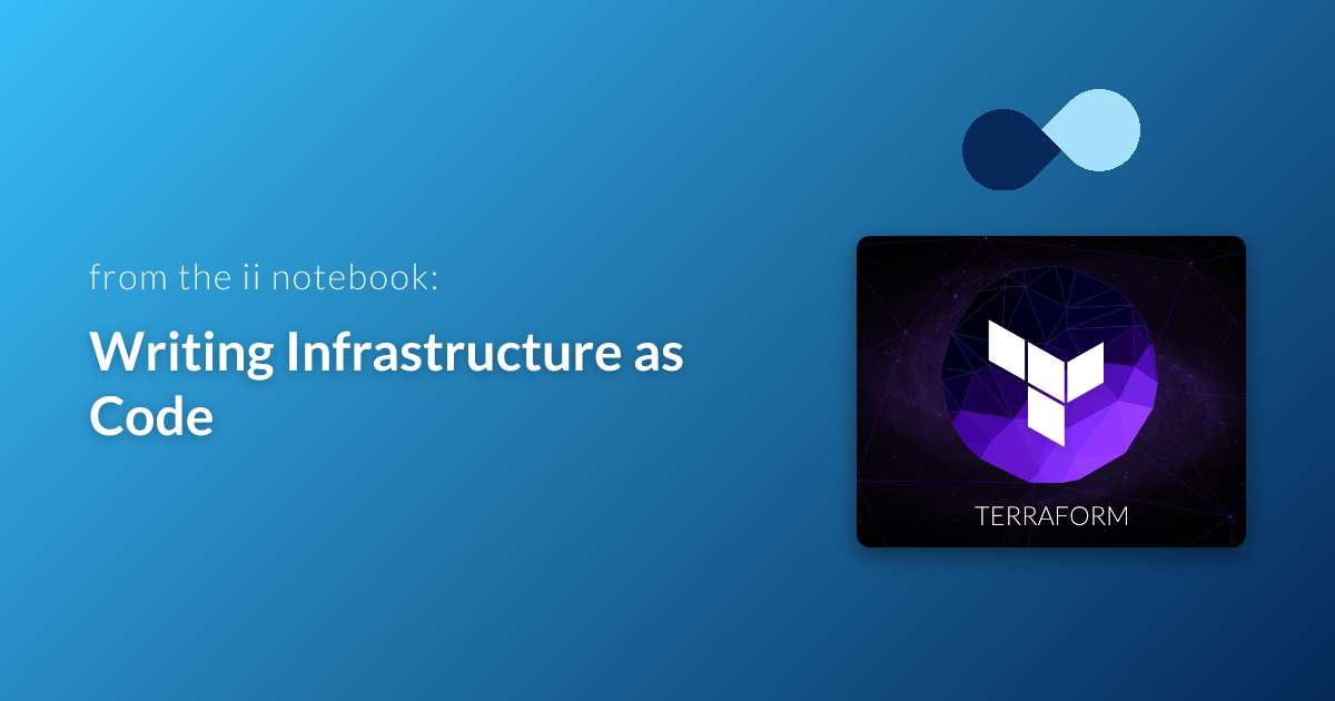 Writing Infrastructure as Code | Infinity Interactive